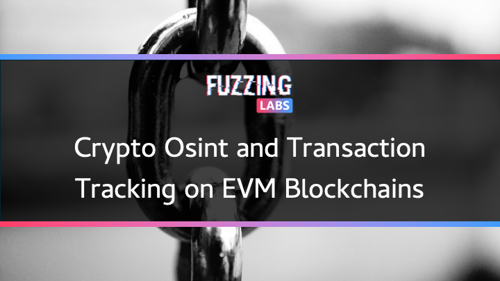 Crypto Osint And Transaction Tracking On EVM Blockchains | FuzzingLabs